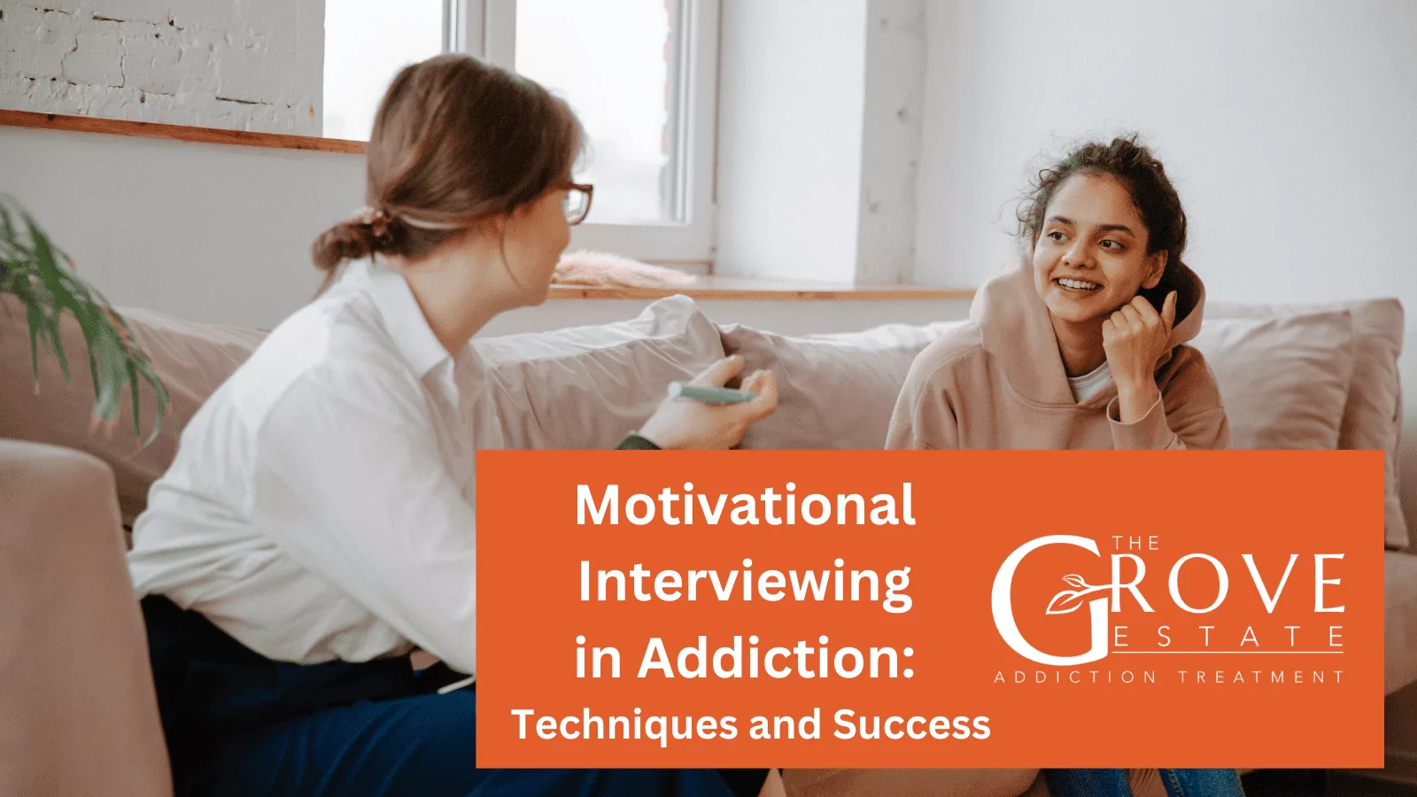 Motivational Interviewing in Addiction: Techniques and Success