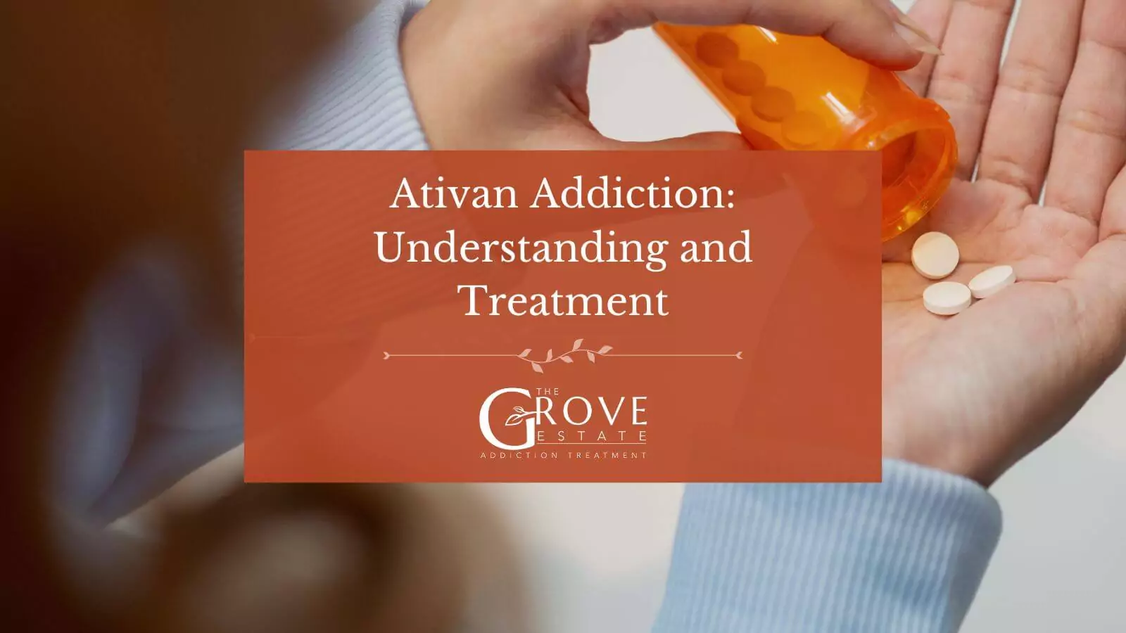 Ativan Addiction: Understanding and Treatment