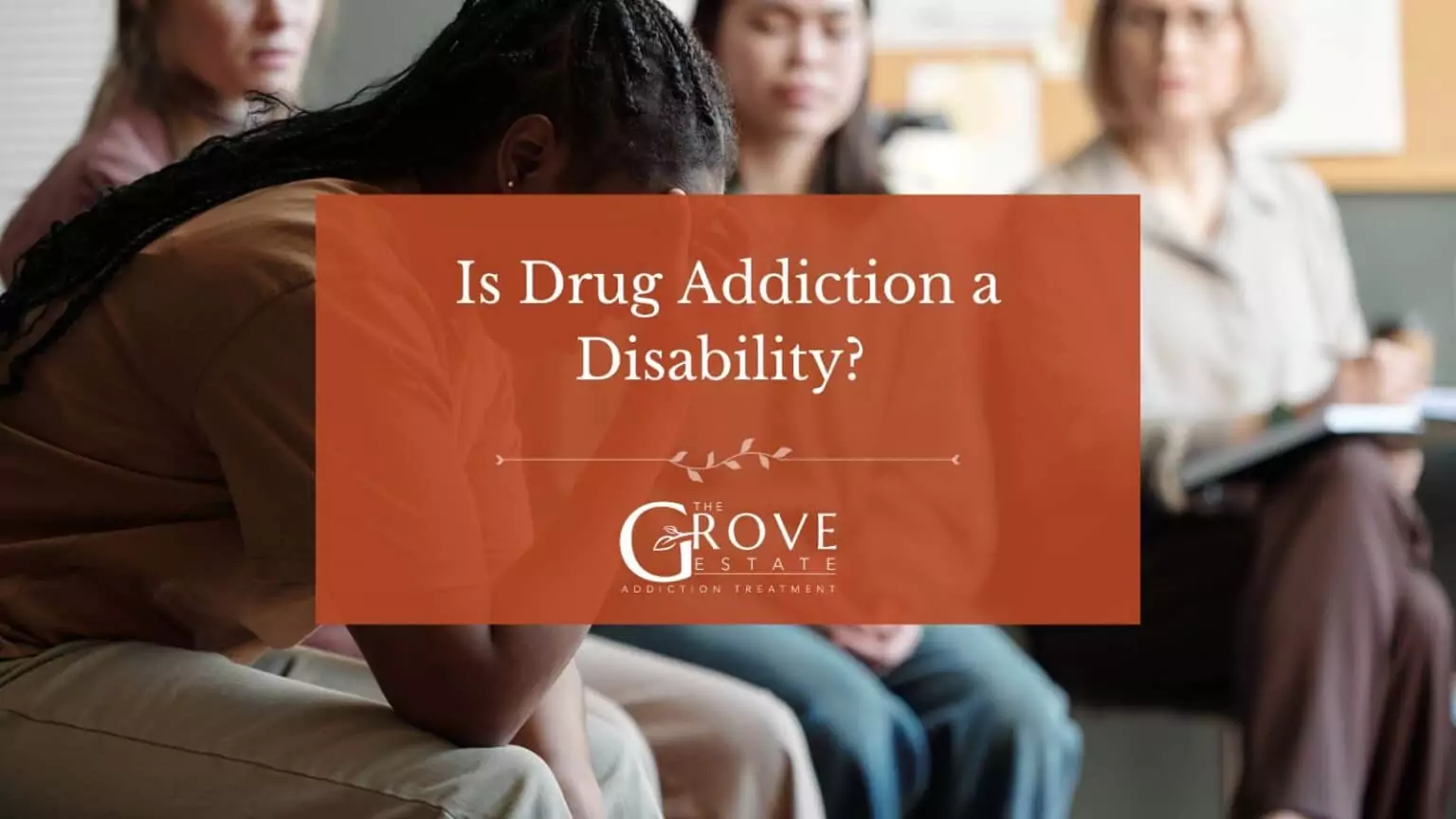 Is Drug Addiction a Disability?