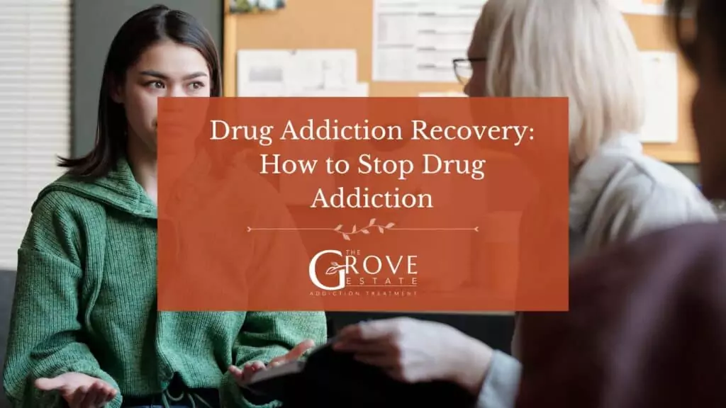 Drug Addiction Recovery: How to Stop Drug Addiction