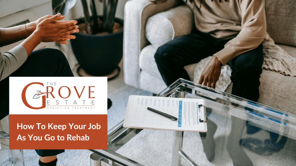 How to go to Rehab When You Have a Job