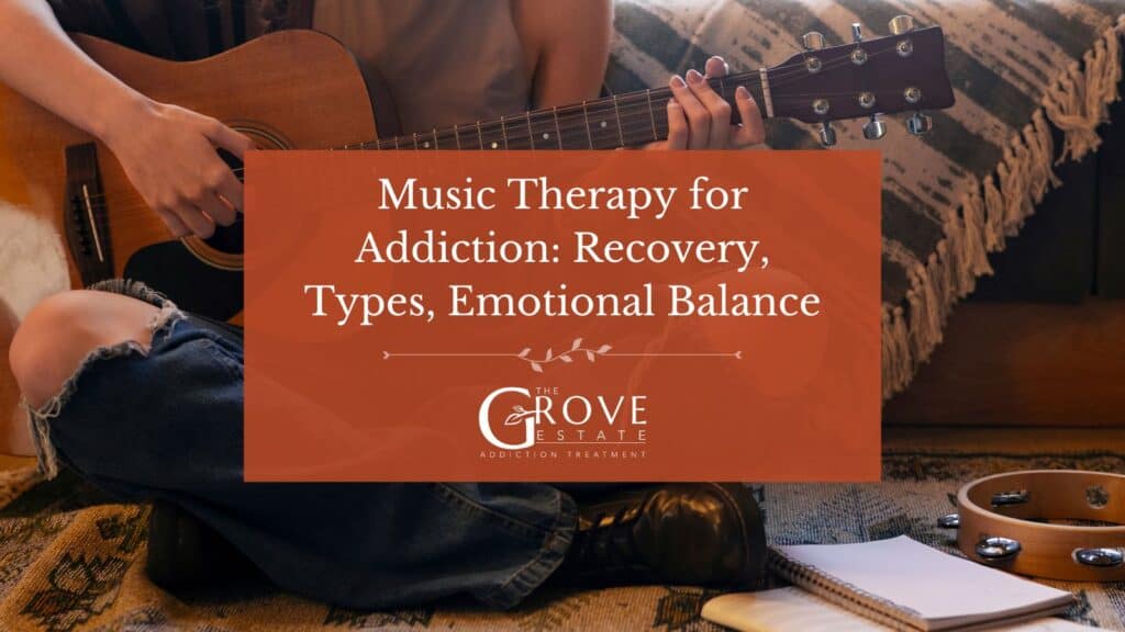 Music Therapy for Addiction: Recovery, Types, Balance