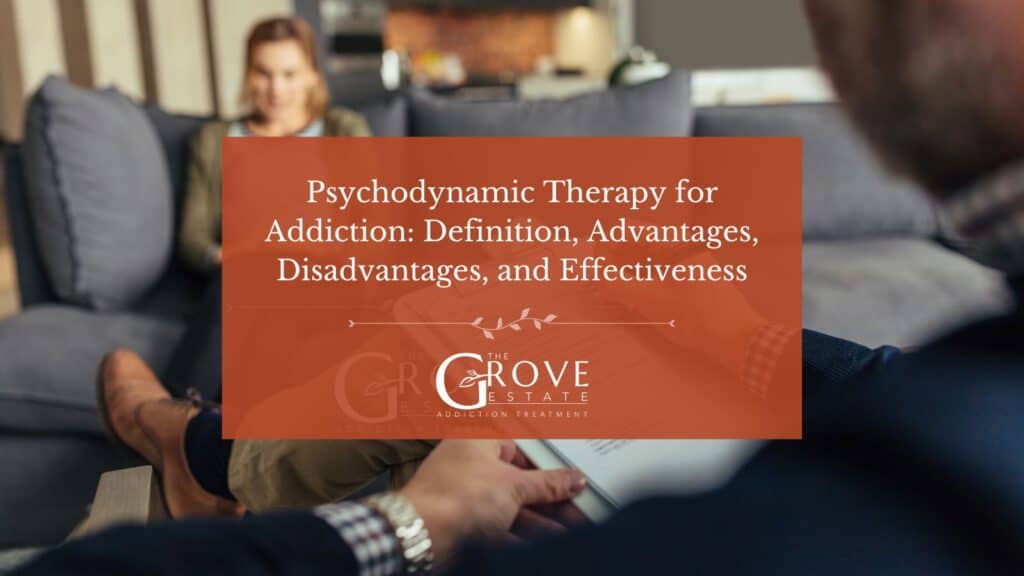 Psychodynamic Therapy for Addiction: Pros & Cons
