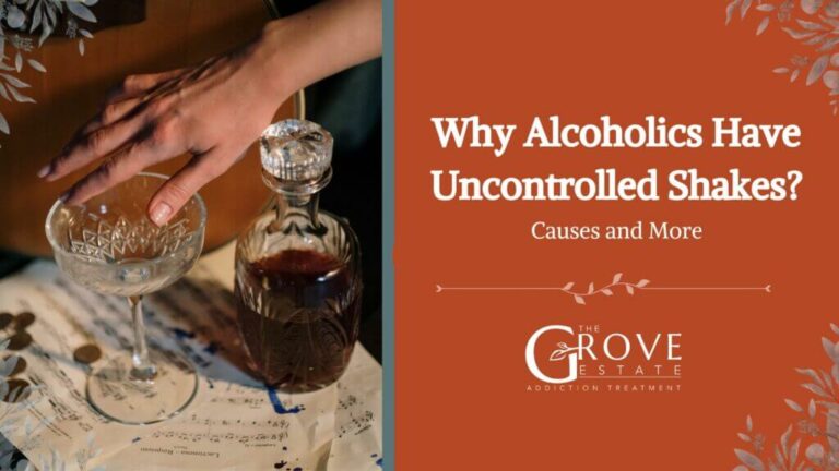 Why Alcoholics Have Uncontrolled Shakes? Causes and More