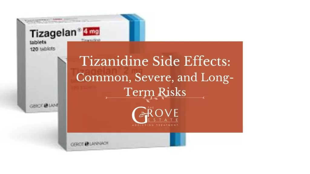 Tizanidine Addiction: Effects, Risks, Symptoms, Causes & Treatment